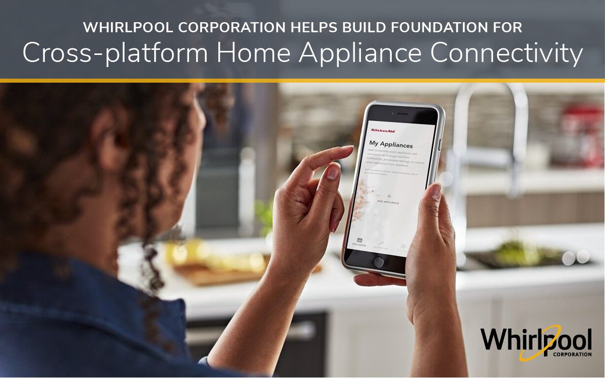 Whirlpool Corporation Helps Build Foundation for Cross-platform Home ...